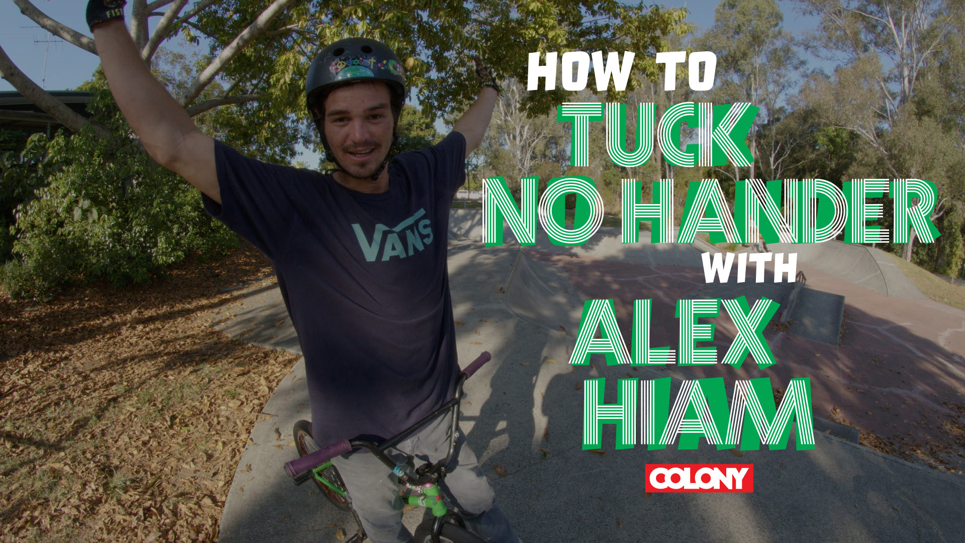 How to tuck no hander with Alex Hiam - Colony BMX